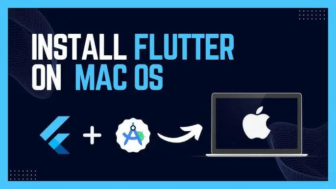 How to Install and Set Up Flutter on macOS (Intel & Apple Silicon ...