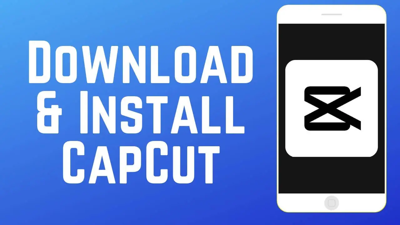 How to Install Capcut in India on iPhone and Android Devices